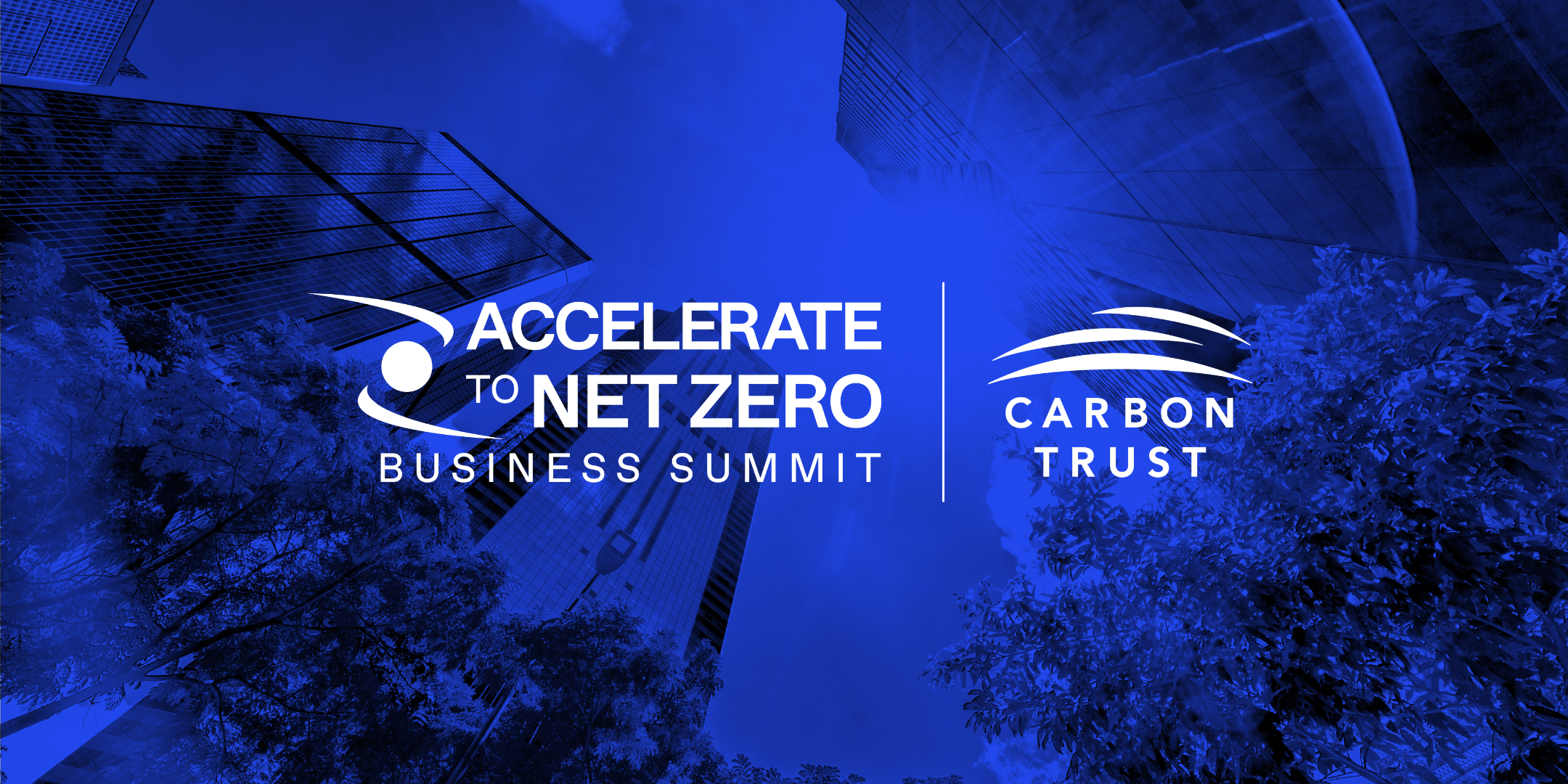 The Carbon Trust Accelerate to Net Zero Business Summit 2023 | The ...