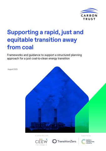 Supporting a rapid, just and equitable transition away from coal | The Carbon Trust